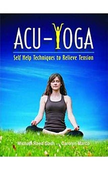 Acu-Yoga-Self Help Techiques To Relieve Tension – AYUSH Upchar