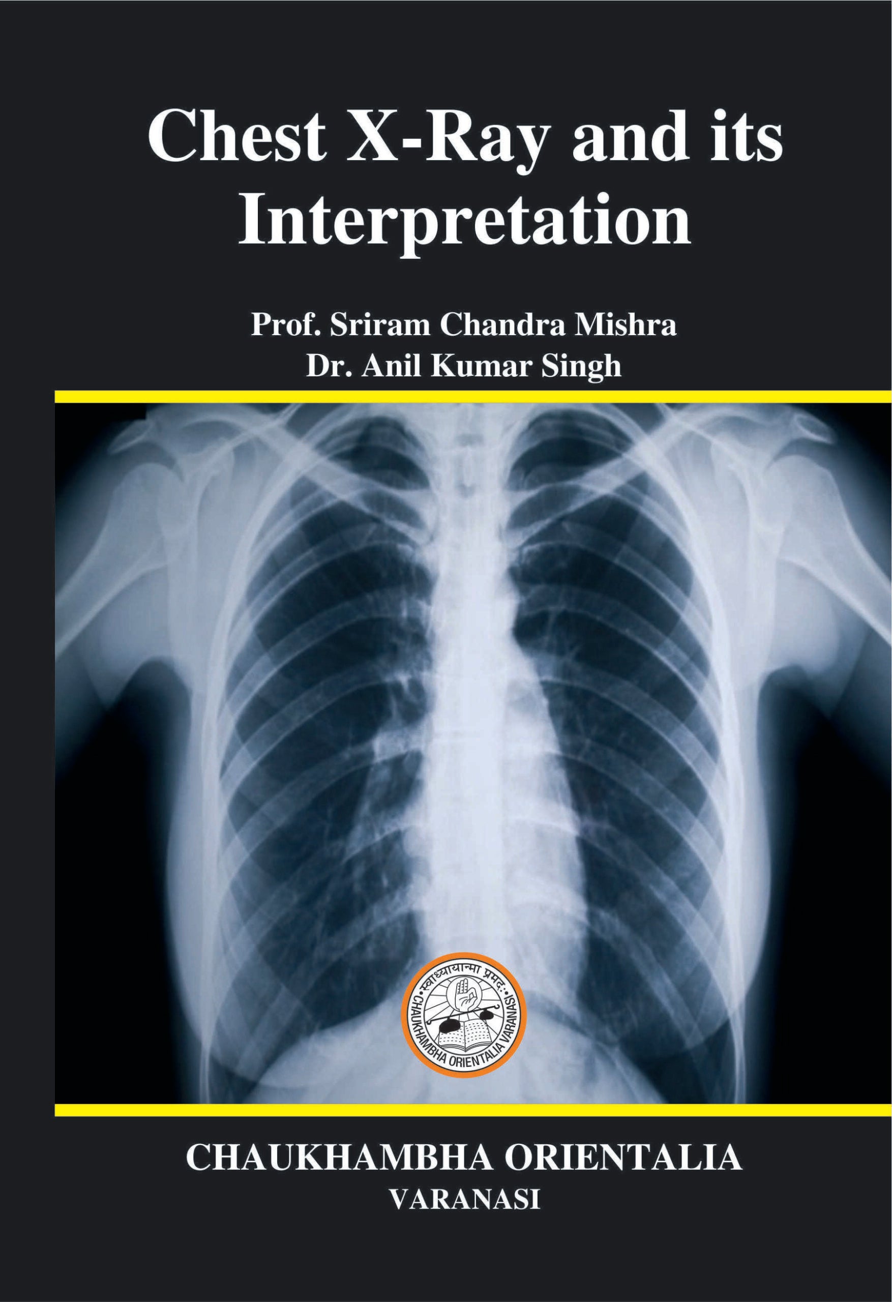 Chaukhambha Orientalia Chest X-Ray and Its Interpretation – AYUSH Upchar
