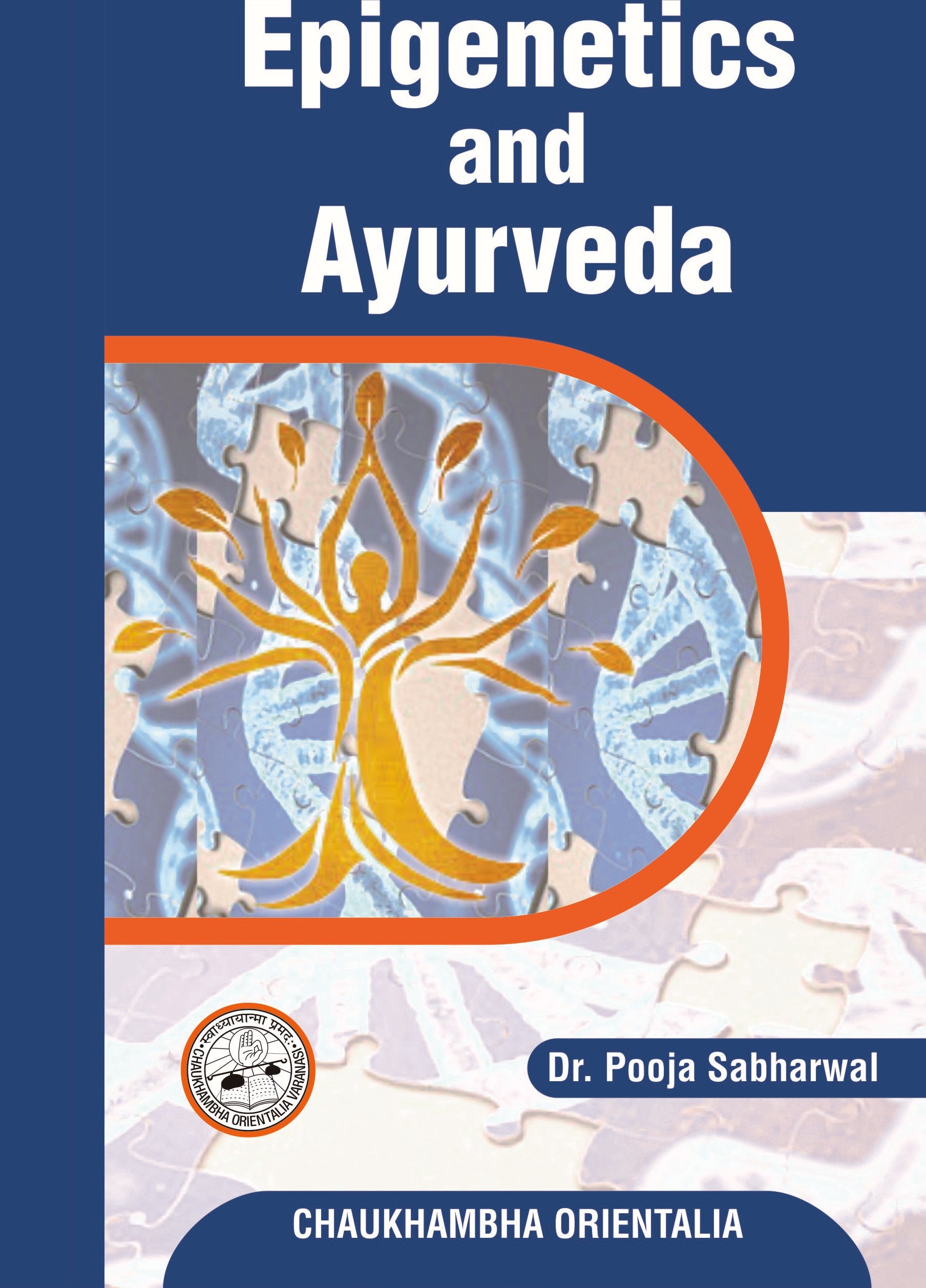Chaukhambha Orientalia Epigenetics and Ayurveda – AYUSH Upchar